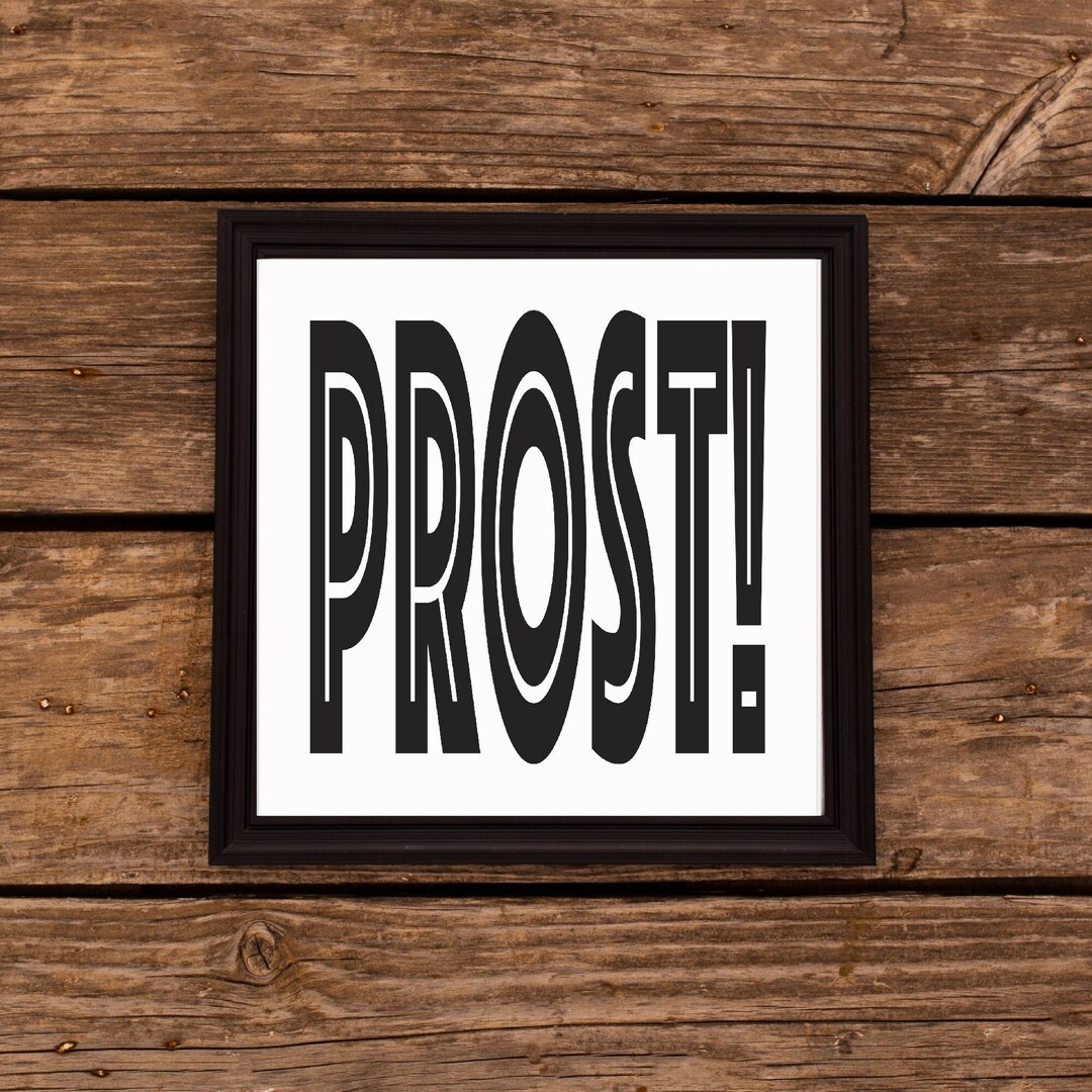 Prost German Cheers Bar Sign in Many Colors, Black and White, Orange ...