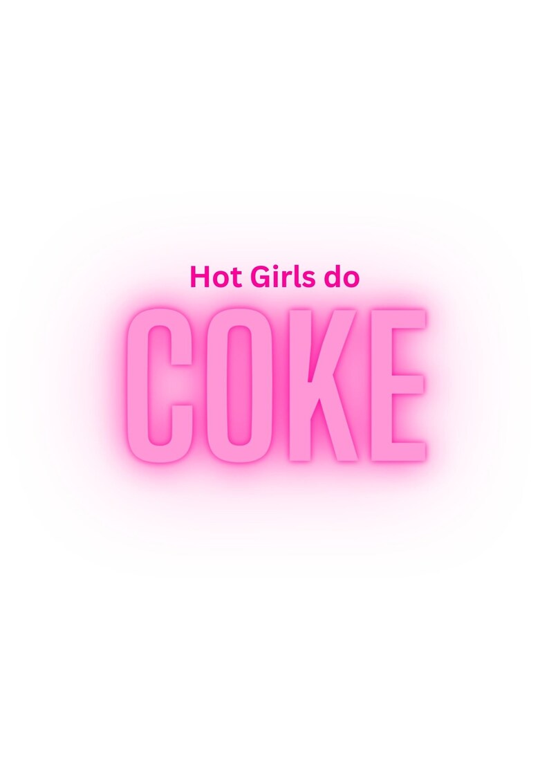 Hot Girls Do Coke.png - Etsy
