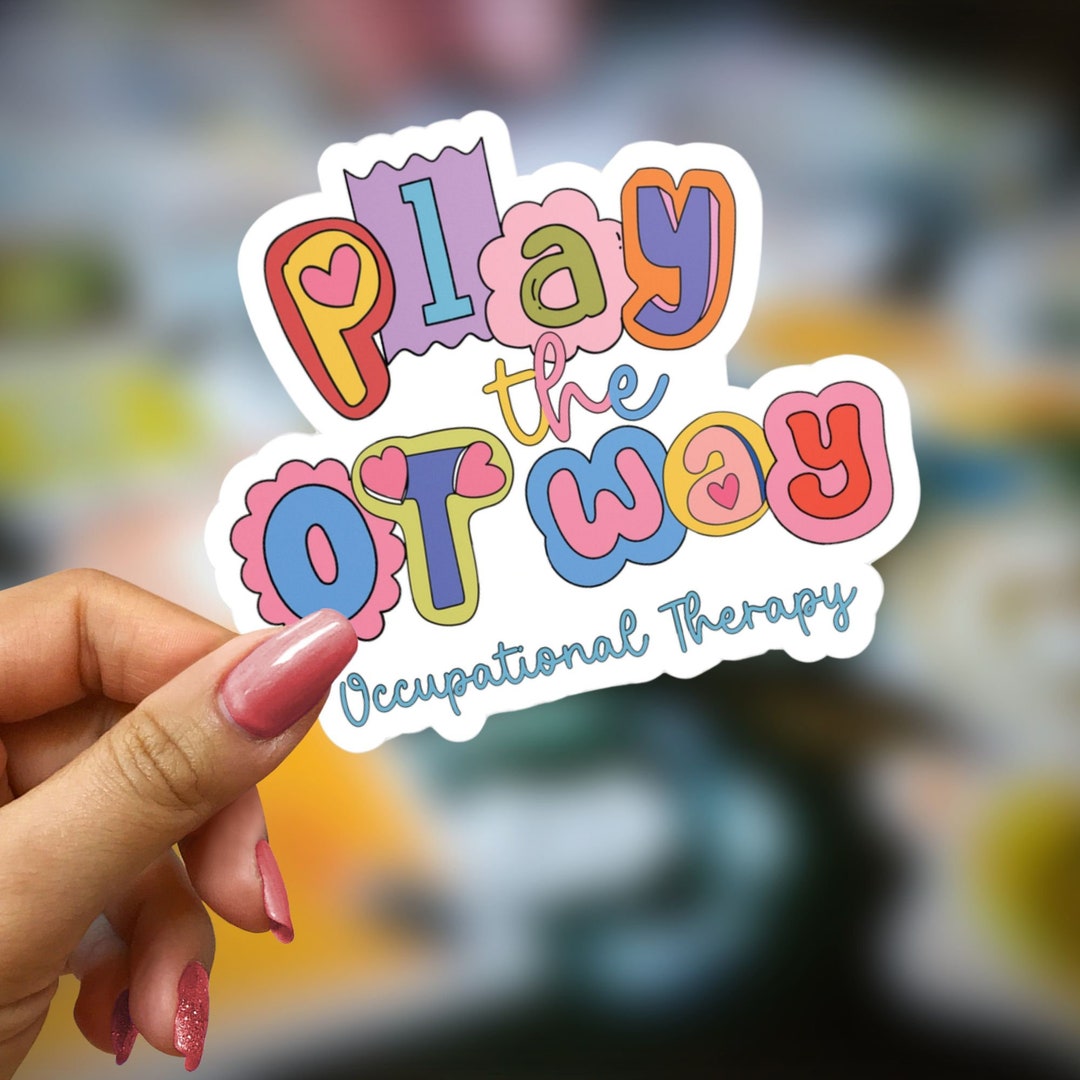 Play the OT Way Sticker Occupational Therapy Sticker for OT Gift ...