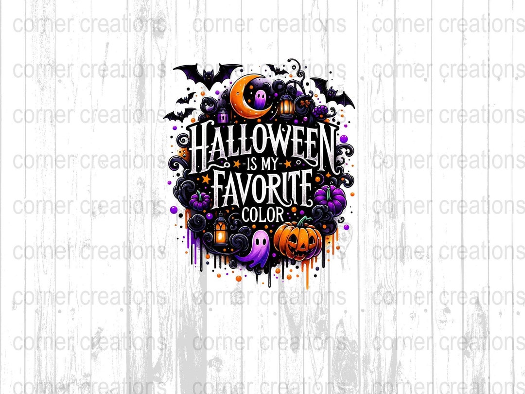 Halloween is My Favorite Color Digital Art, Halloween Wall Art Print ...