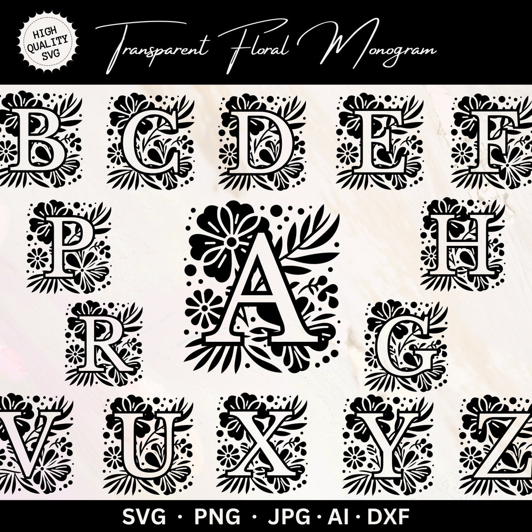 Transparent Floral Monogram Alphabet SVG Files Bundle, Split Flower ...