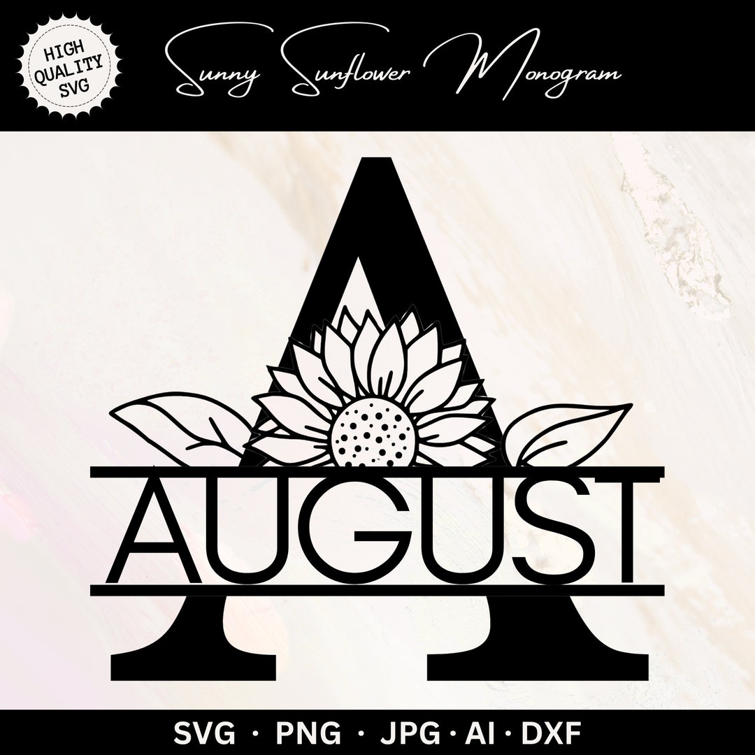 Sunny Sunflower Monogram SVG Files, Sunflower Alphabet PNG Set, Spilt ...