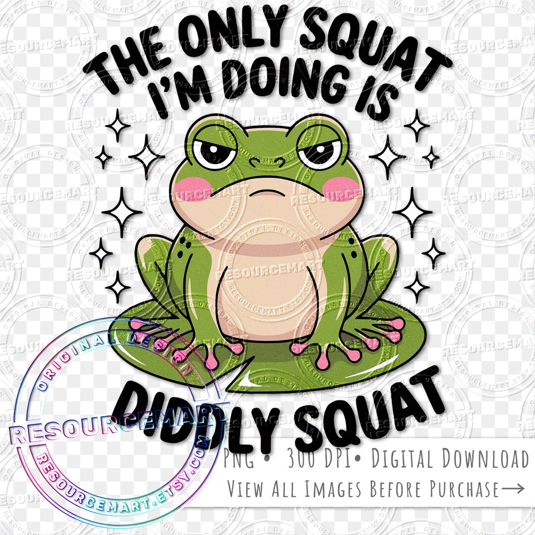 The Only Squat I'm Doing is Diddly Squat PNG Sublimation Design, Funny ...