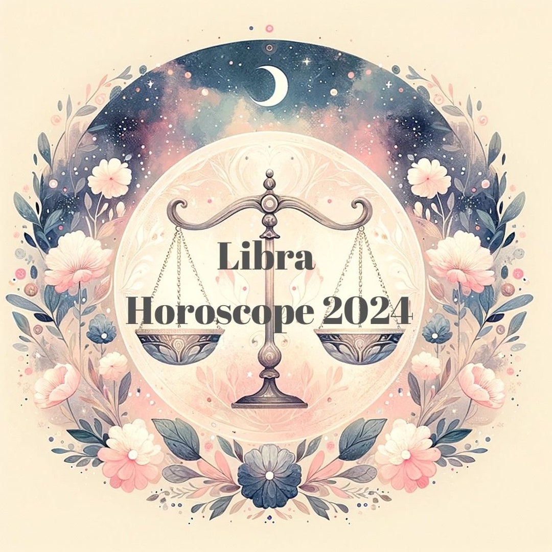 Libra 2024 Horoscope. Yearly Horoscope 2024 for Libra - Etsy