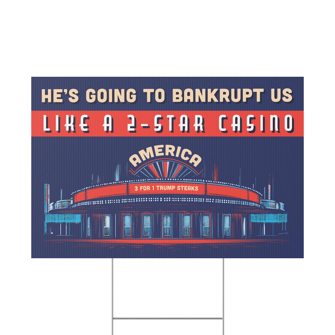 Anti-trump Tariffs Yard Sign, the Horrible Businessman, Bankrupt ...