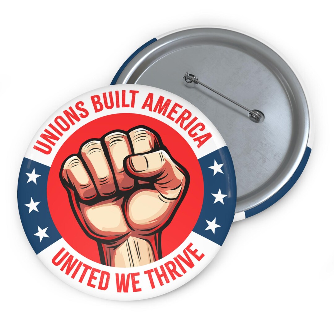 Union Empowerment Pin Buttons - Pro & Support Union Causes Protest ...