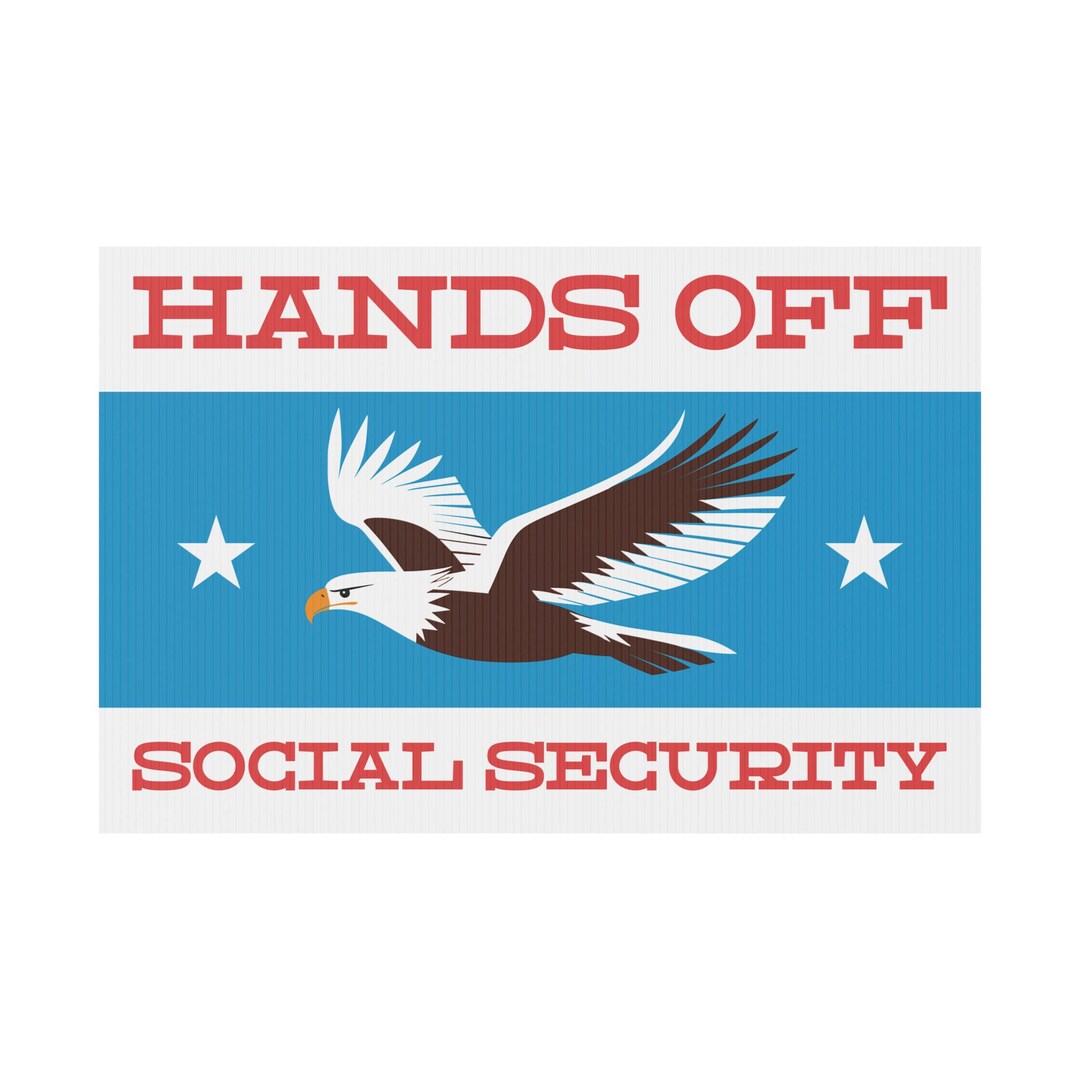 Hands off Social Security, Protest Sign, Yard Sign, Protect Social ...