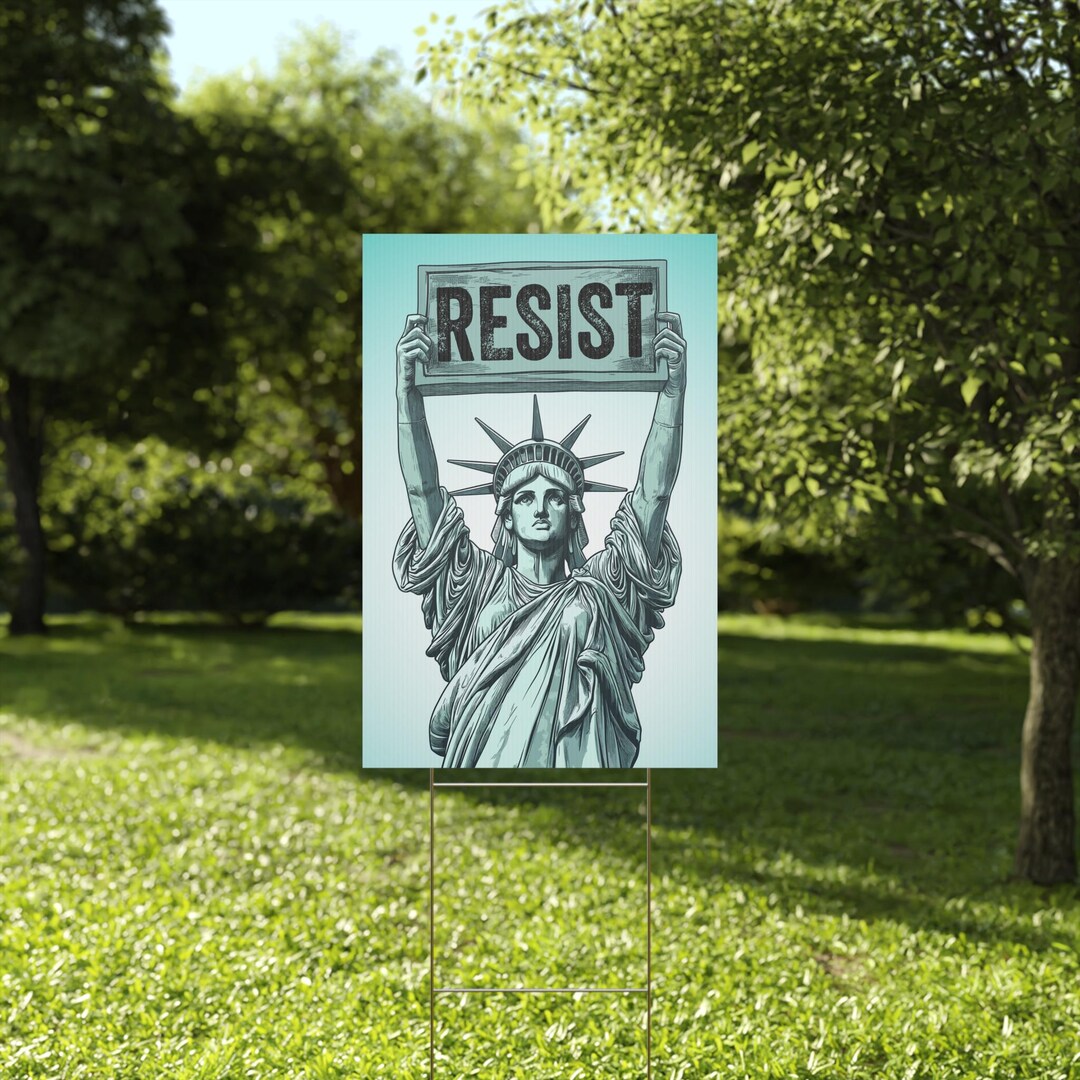 Statue of Liberty Holding Resist Plastic Yard Sign - Anti-trump, Pro ...