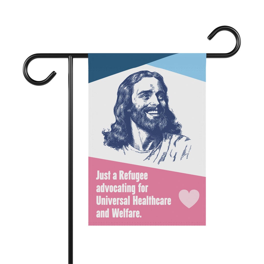 Liberal Jesus House and Garden Banner, 2 Sizes, Progressive, Healthcare ...