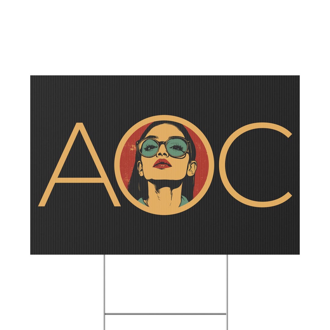 AOC Alexandria Ocasio-cortez Bold Plastic Yard Sign / Protest Sign ...