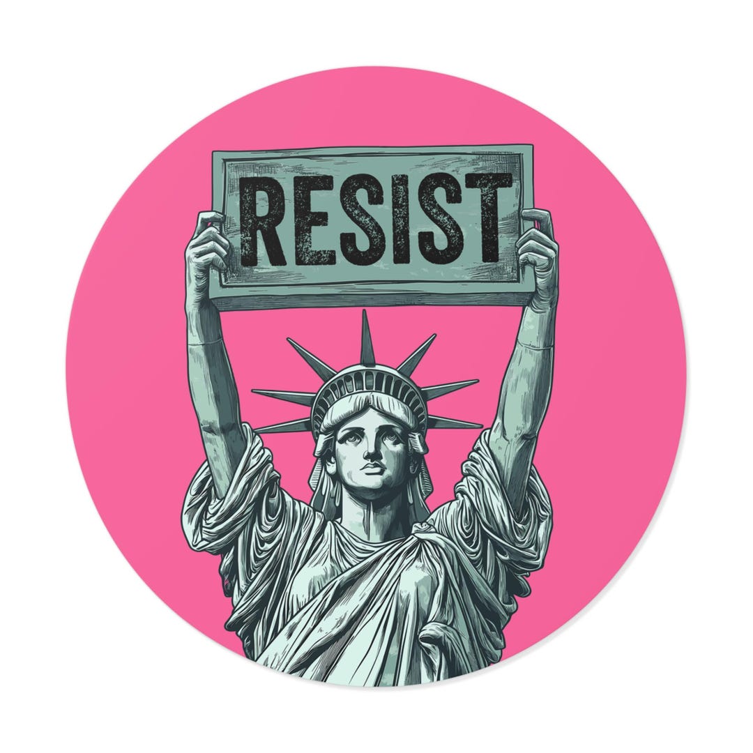 Statue of Liberty Holding Resist Sign - Round Vinyl Bumper Sticker ...