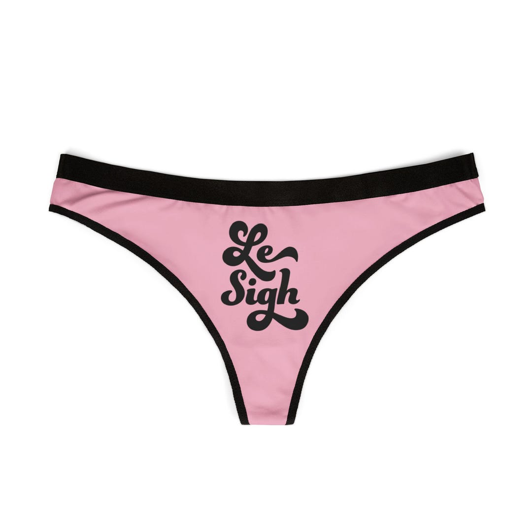 Le Sigh Women's Thong Panties, Designer Lingerie, Classic French Saying ...