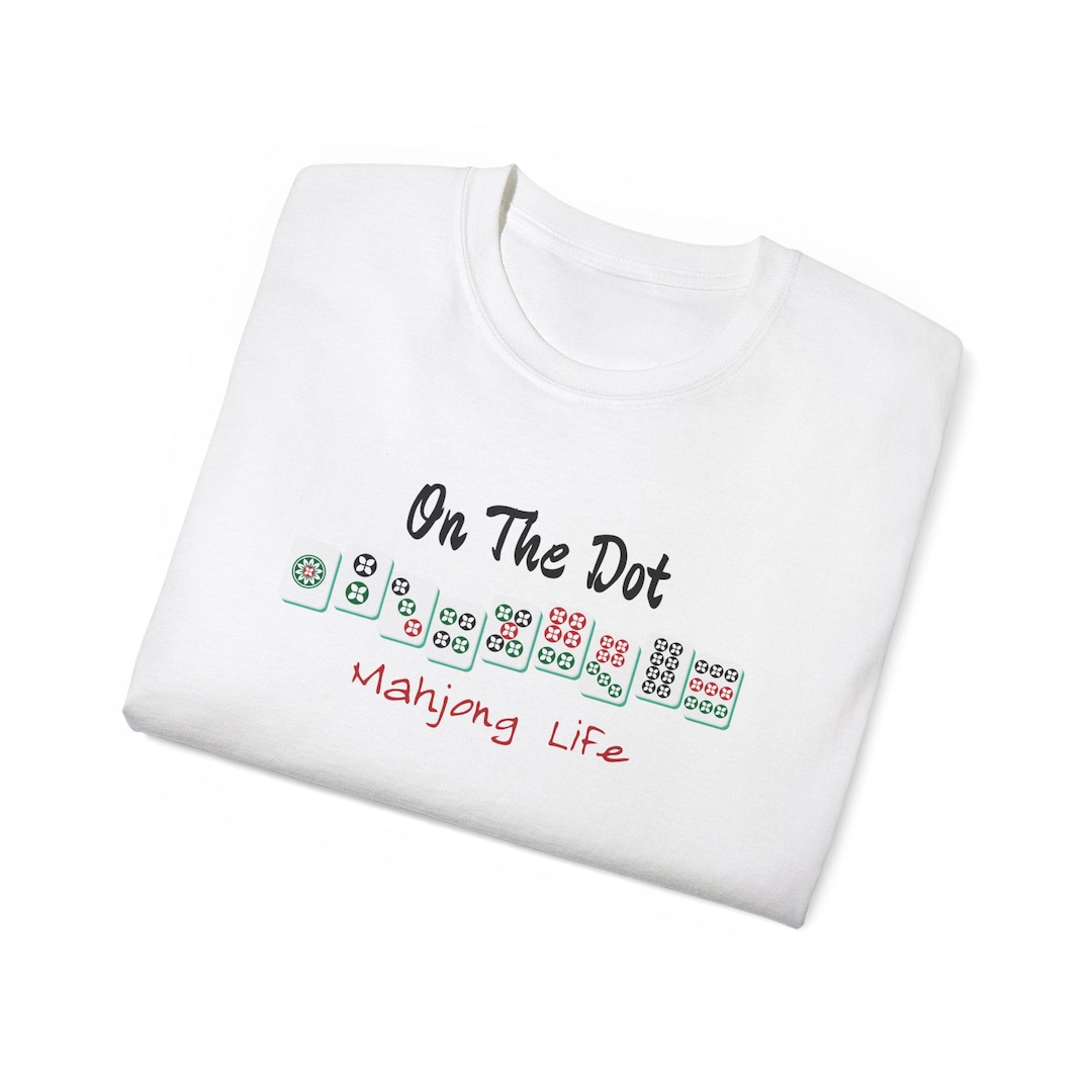 Mahjong Pun Tee | "on the Dot" Mahjong Life Shirt - Etsy