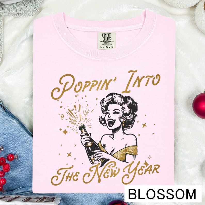 Poppin Into the New Year, Comfort Color 1717,new Year's Eve 2026 ,party ...