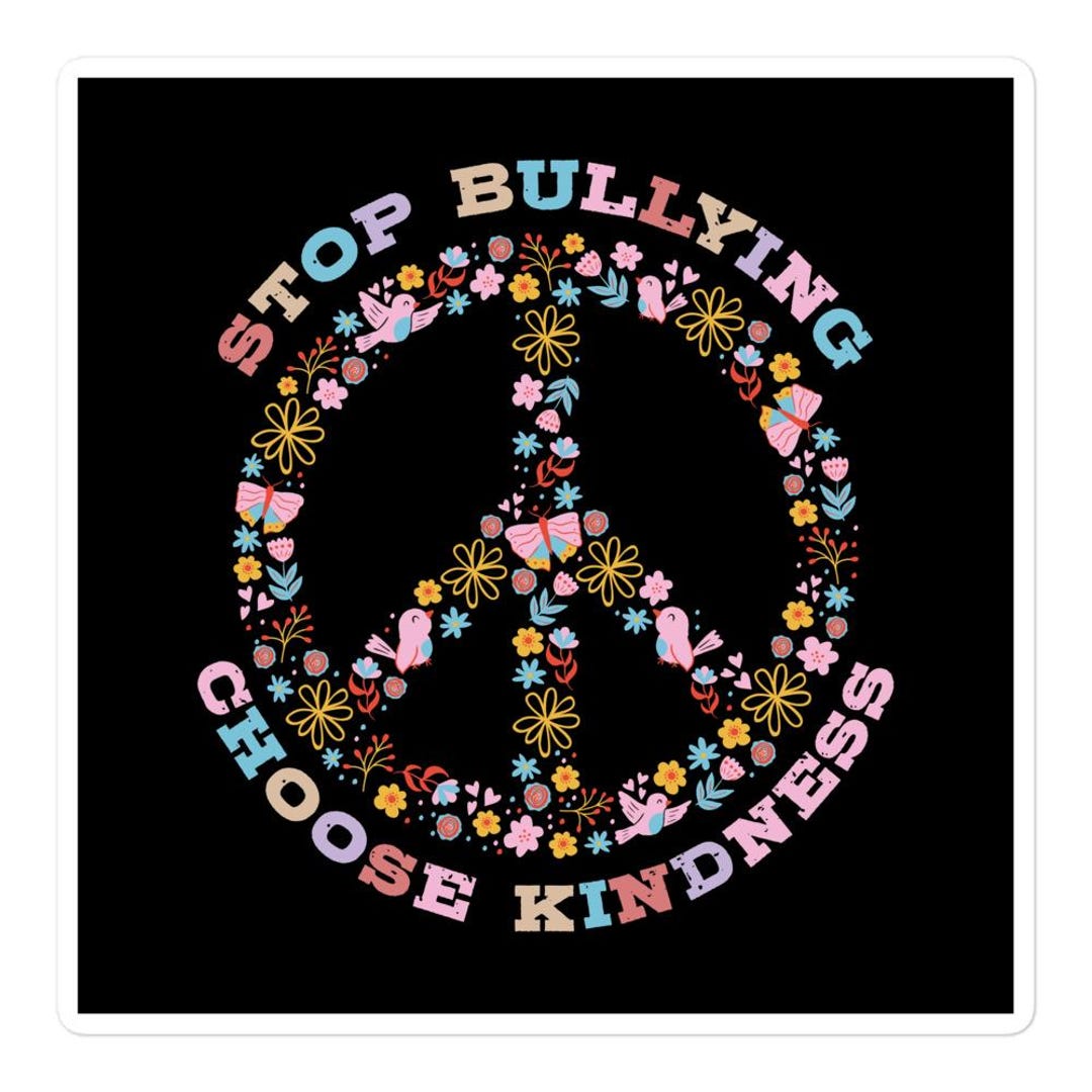 Stop Bullying Choose Kindness Peace Sign, Anti Bullying Positive ...