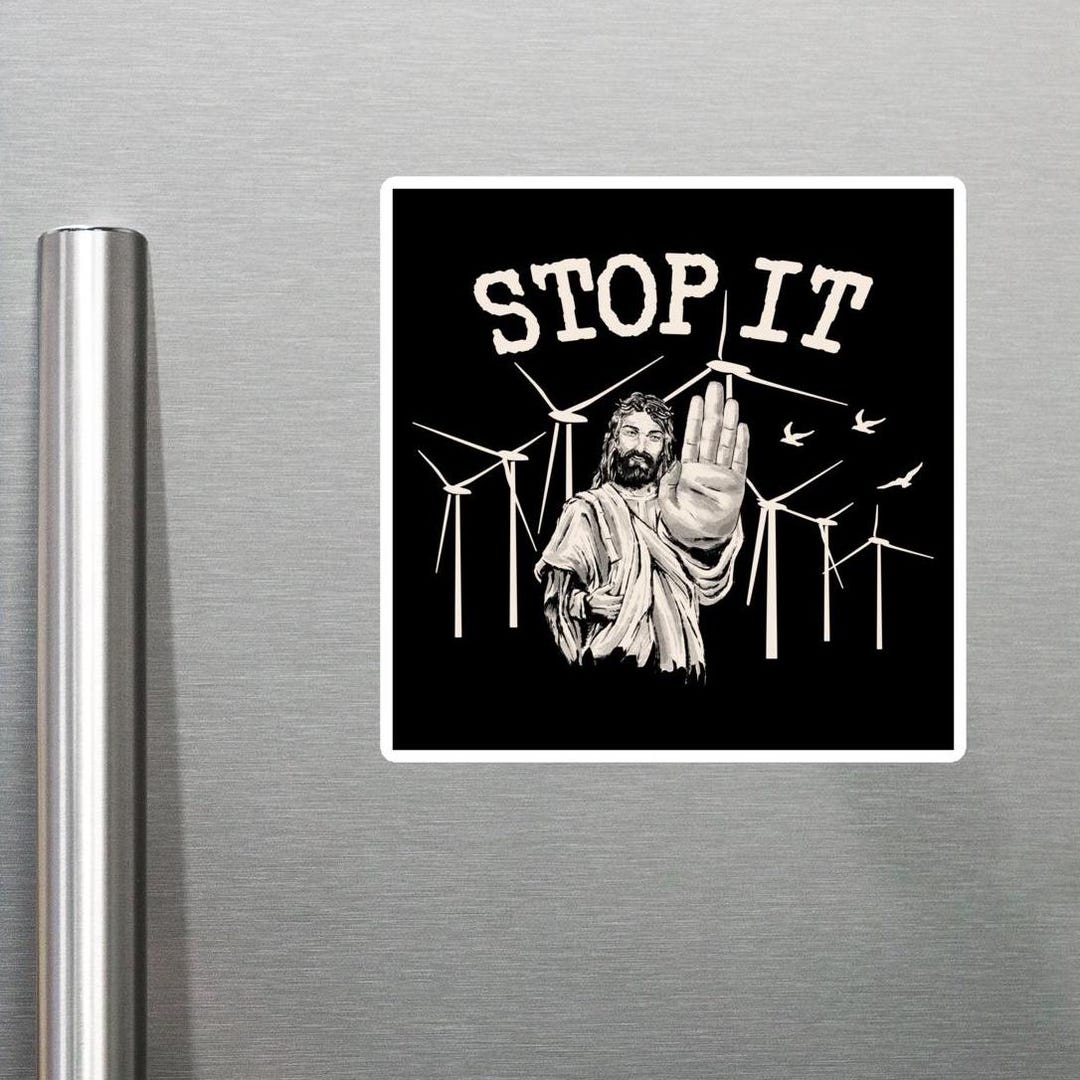Stop Wind Energy Jesus Against Wind Power Anti Wind Power Stop Wind ...