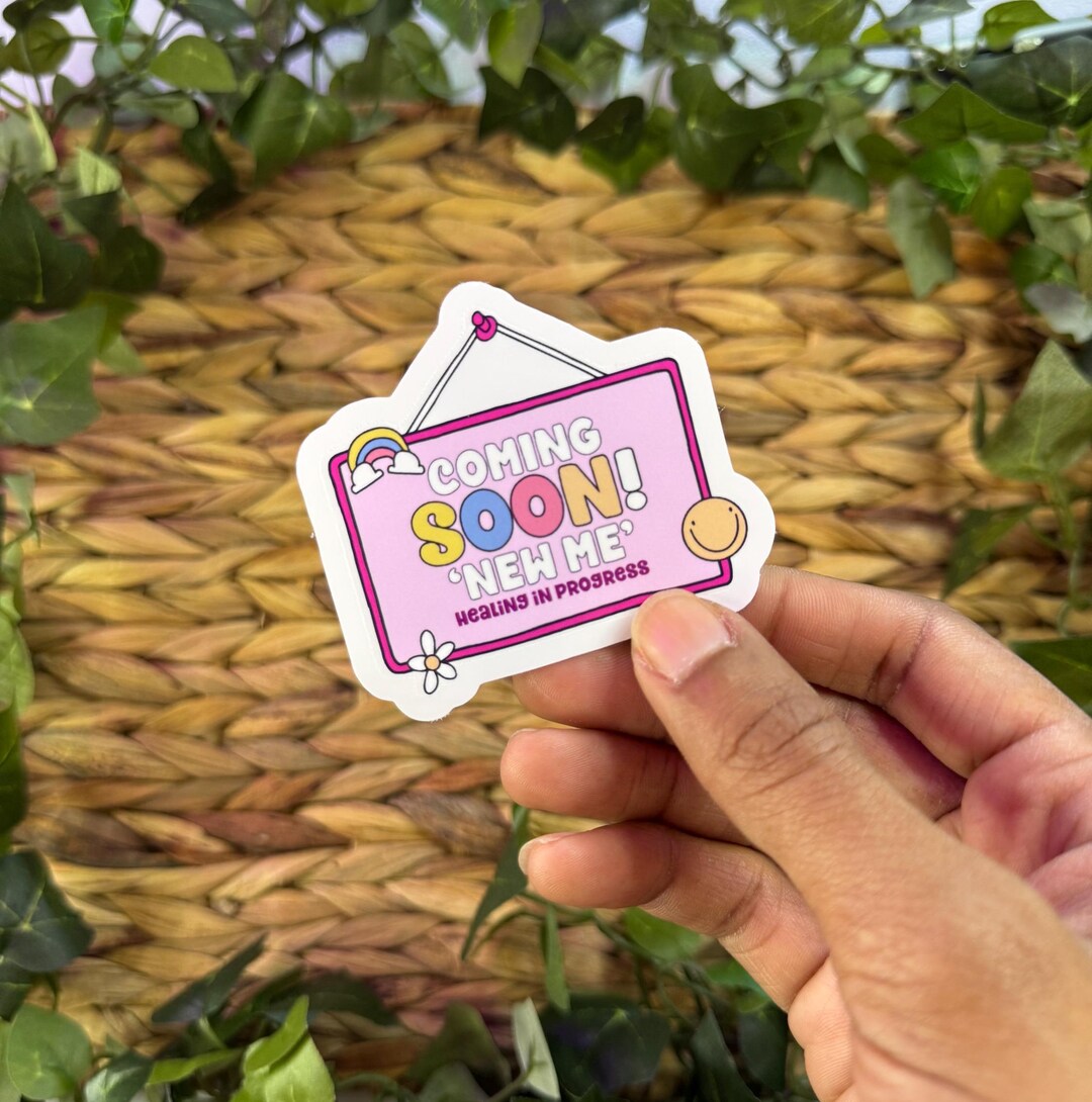 Mental Health Sticker Coming Soon New Me Healing in Progress Positive ...