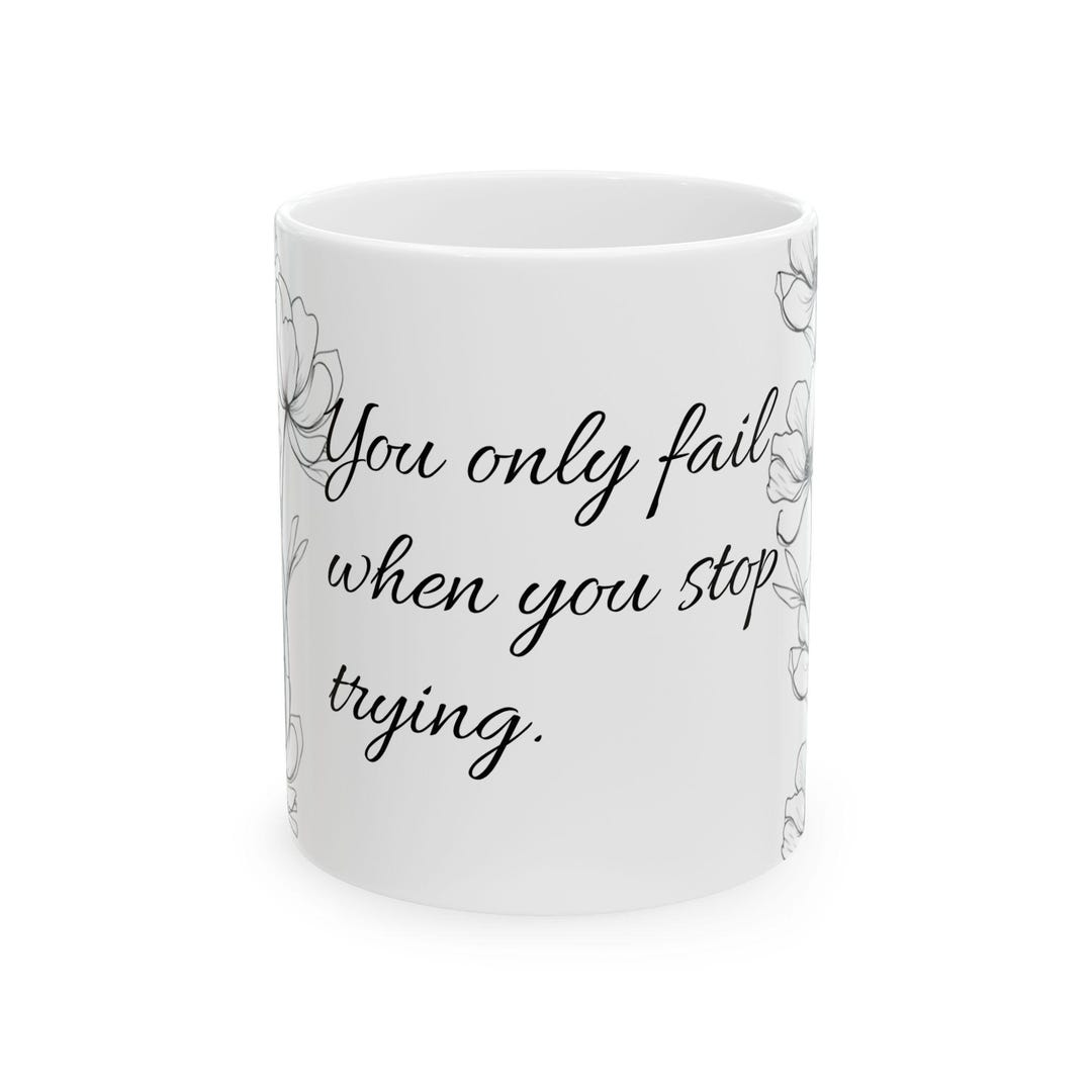 Motivational Coffee Mugs, Inspirational Tea Cups, Positive Quote ...