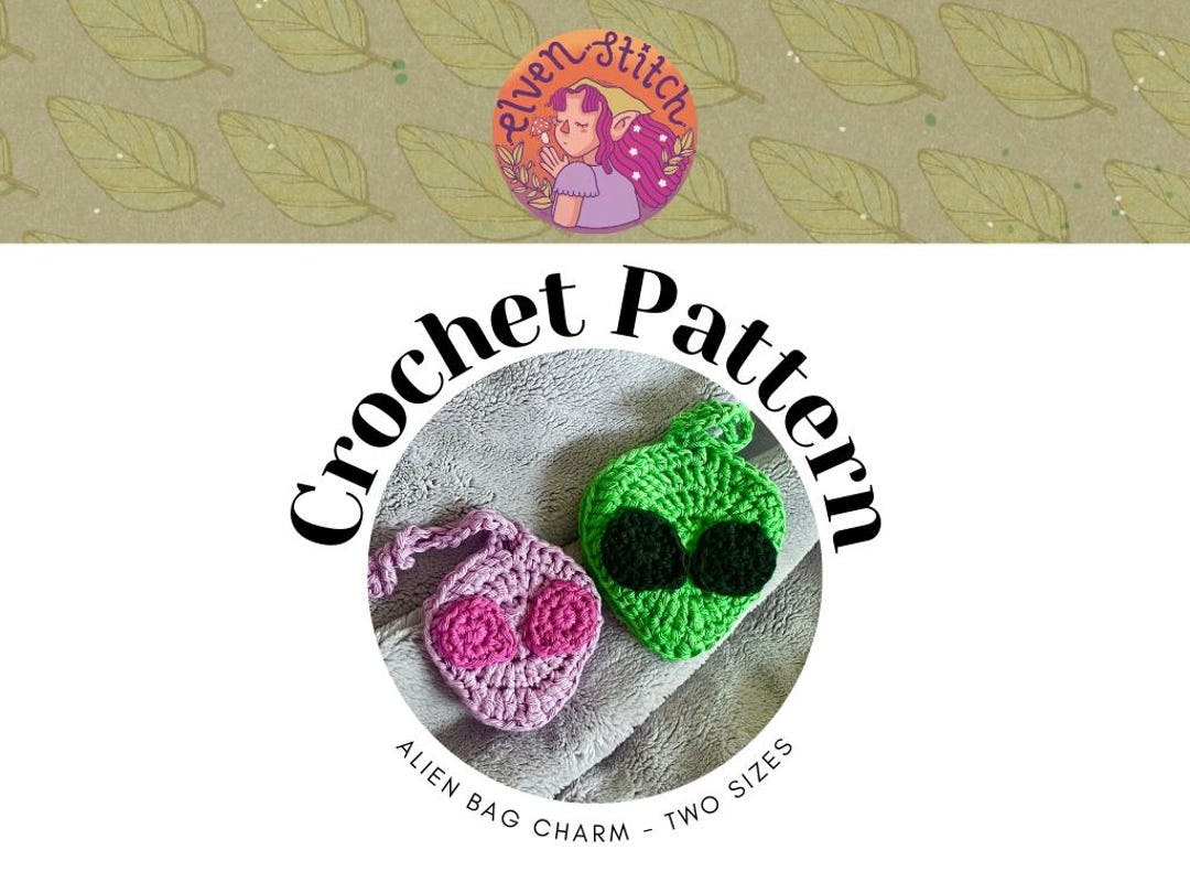 Alien Bag Charm Crochet PATTERN - TWO SIZES - Out of This World Car or ...
