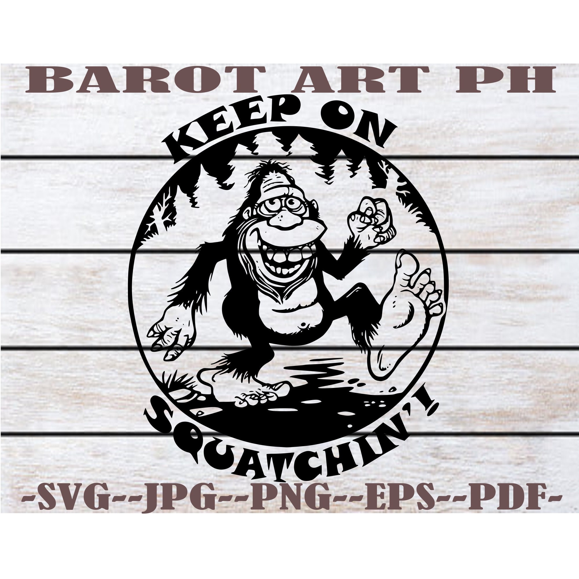 Sasquatch SVG Keep on Squatchin' Svg Bigfoot SVG Big - Etsy