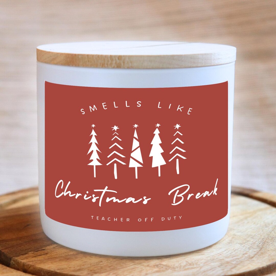 Smells Like Christmas Break Candle, Teacher Gift Idea, Teacher Gift ...