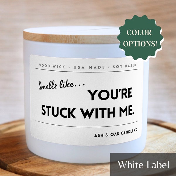 Funny Anniversary Candle Gift Stuck With Me Valentine Birthday Gift - 60+ Gift Ideas for 2024