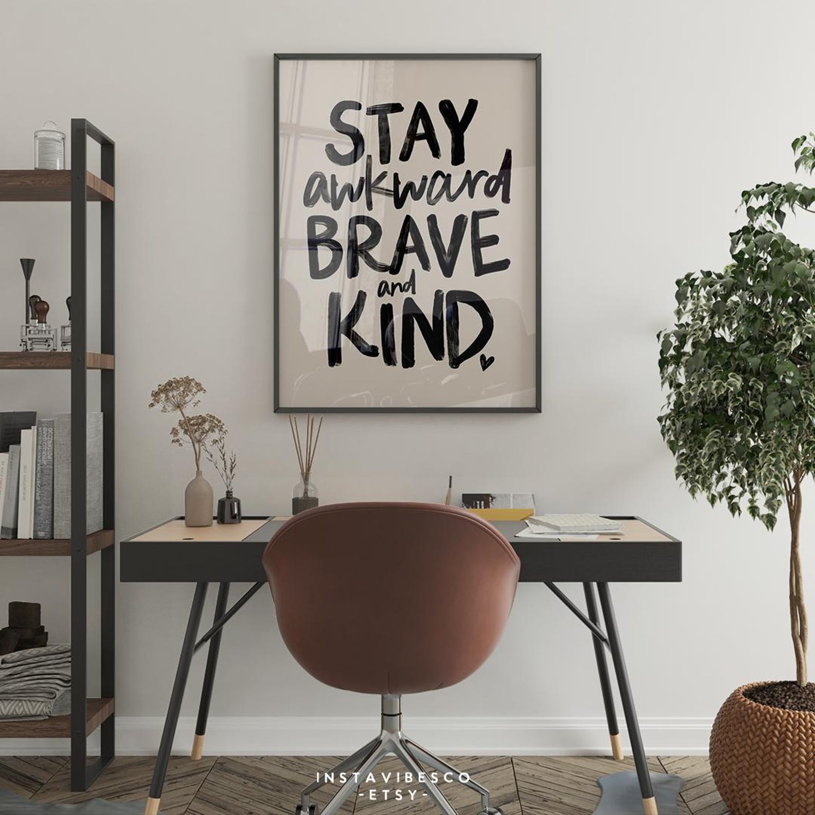 Stay Awkward Brave Kind Print: Inspirational Home Decor (digital ...