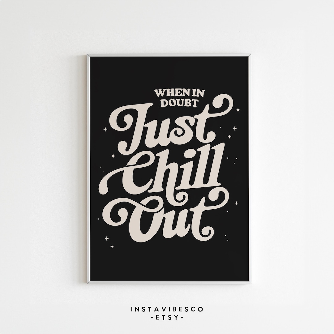 Just Chill Out Printable Wall Art, Positive Quote, Digital Print ...