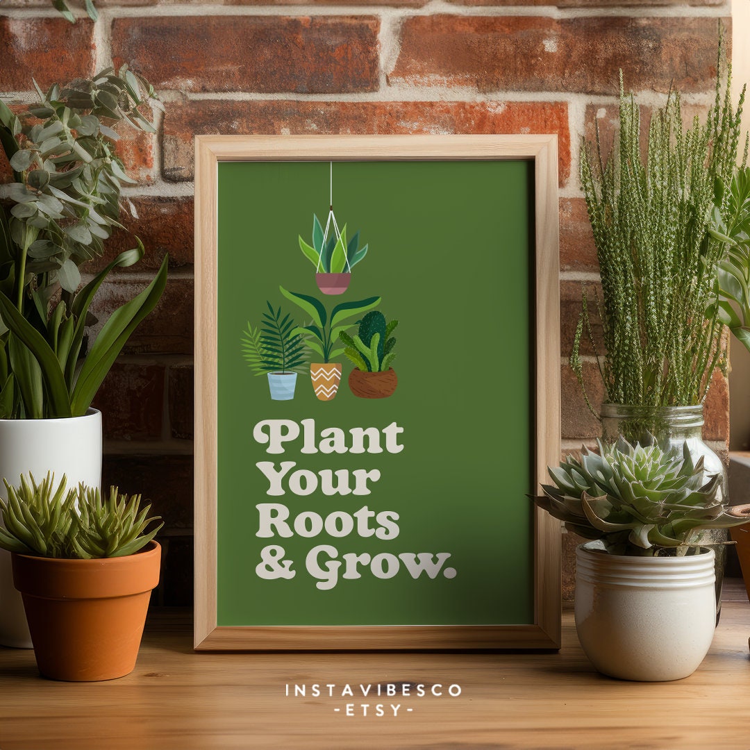 Plant Your Roots & Grow Printable Wall Art, Positive Quote, Digital ...