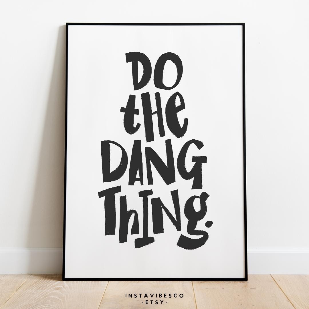 Do the Dang Thing Black & White Printable Wall Art, Positive Quote ...