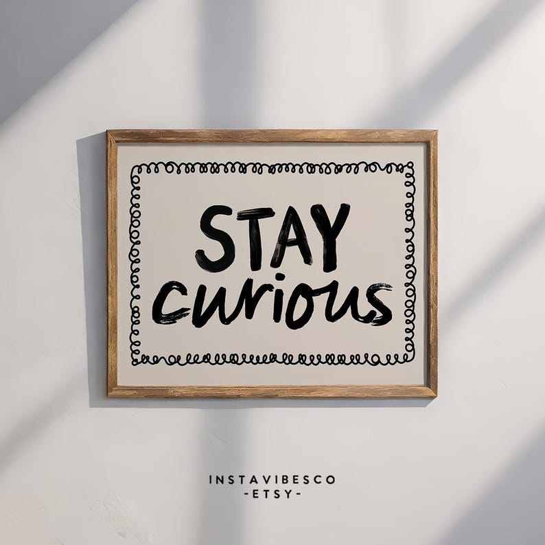Stay Curious Printable Wall Art: Playful Positive Quote (digital ...
