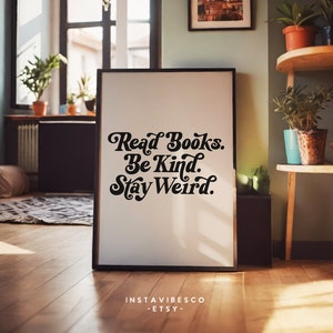 Read Books Be Kind Stay Weird Printable Wall Art, Positive Quote ...