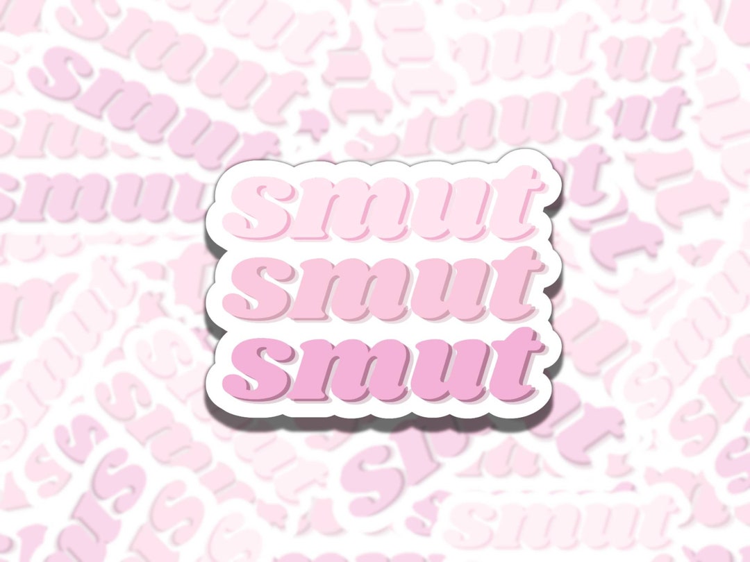 Smut Smut Smut Sticker, Pink Aesthetic Reading Vinyl Sticker, Smutty ...