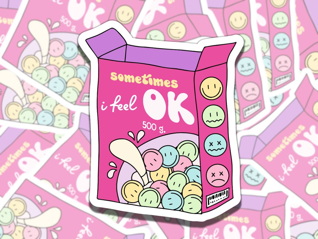 Sometimes I Feel OK Cute Cereal Mental Health Affirmation Sticker, Gift ...