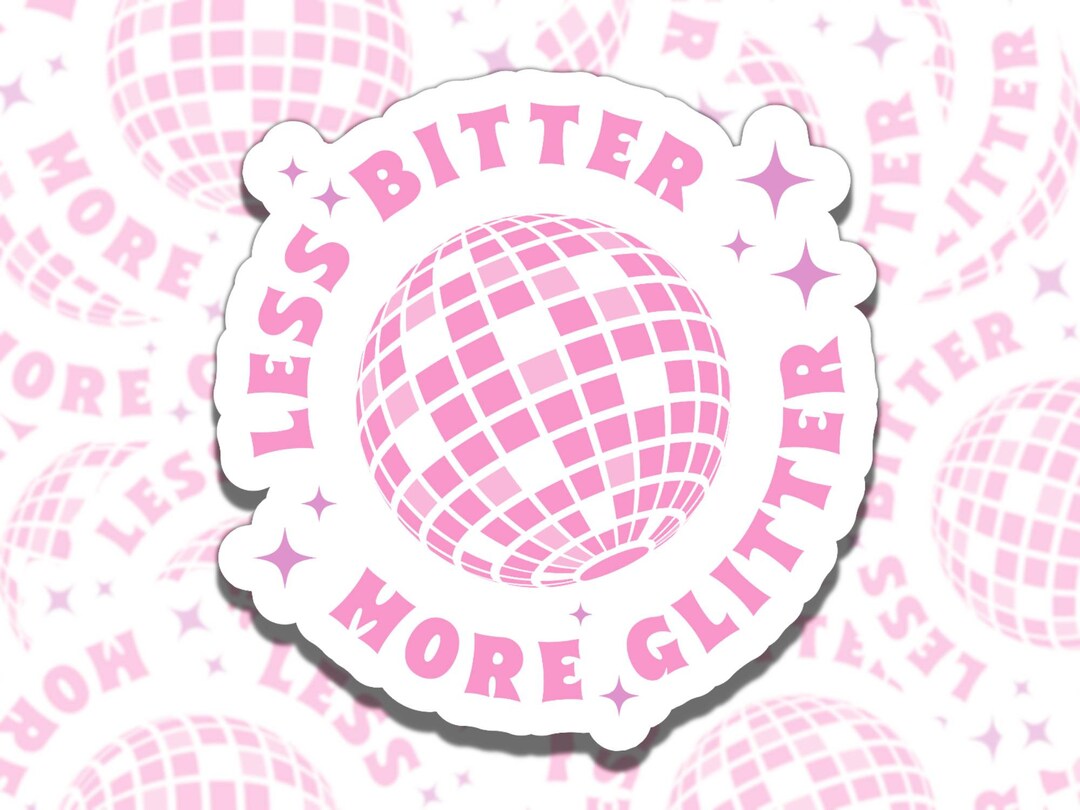Less Bitter More Glitter Retro Pink Girly Waterproof Vinyl Sticker ...