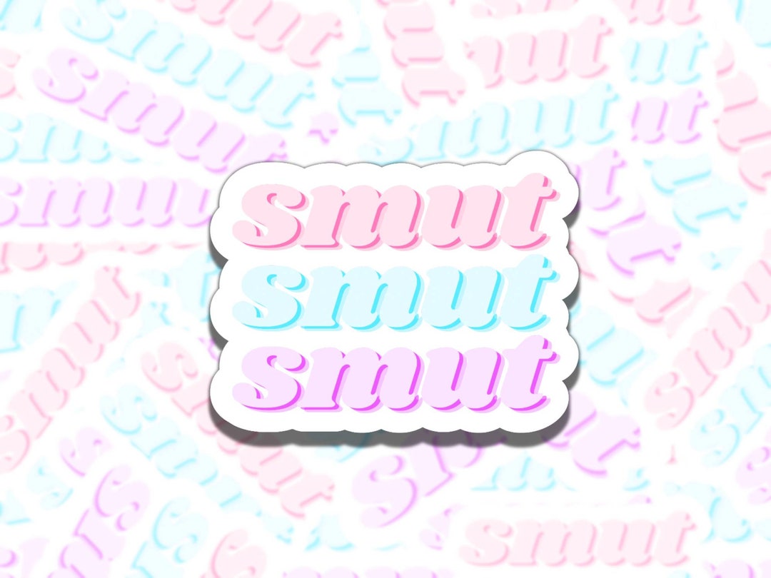 Smut Smut Smut Sticker, Pink Blue Purple Reading Vinyl Sticker, Smutty ...