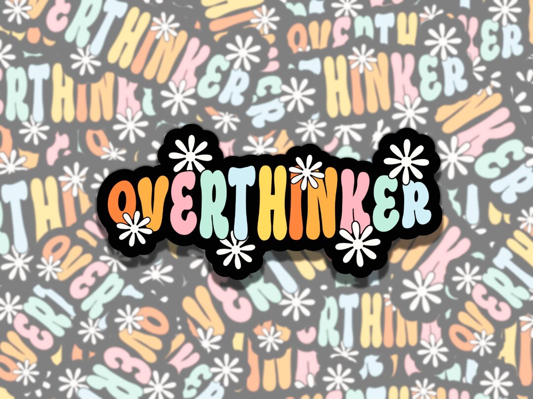 Cute Colorful Overthinker Mental Health Affirmation Sticker, Funny ...