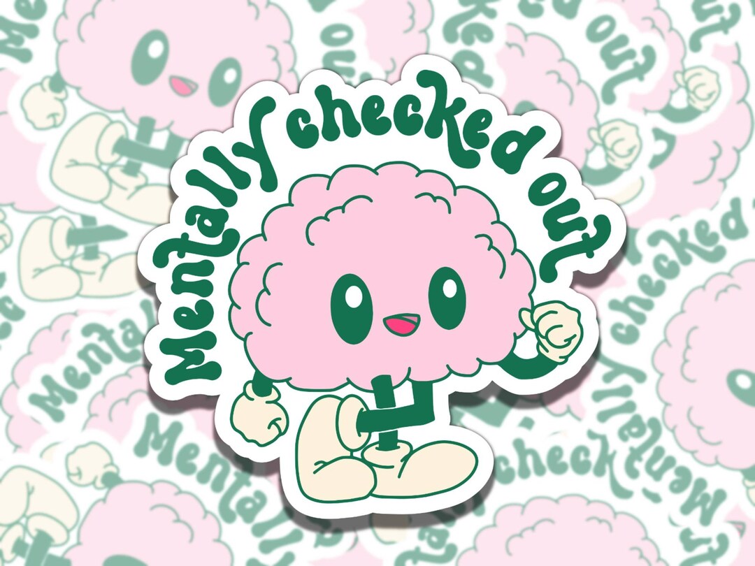 Mentally Checked Out Cute Pink Brain Mental Health Affirmation Sticker ...