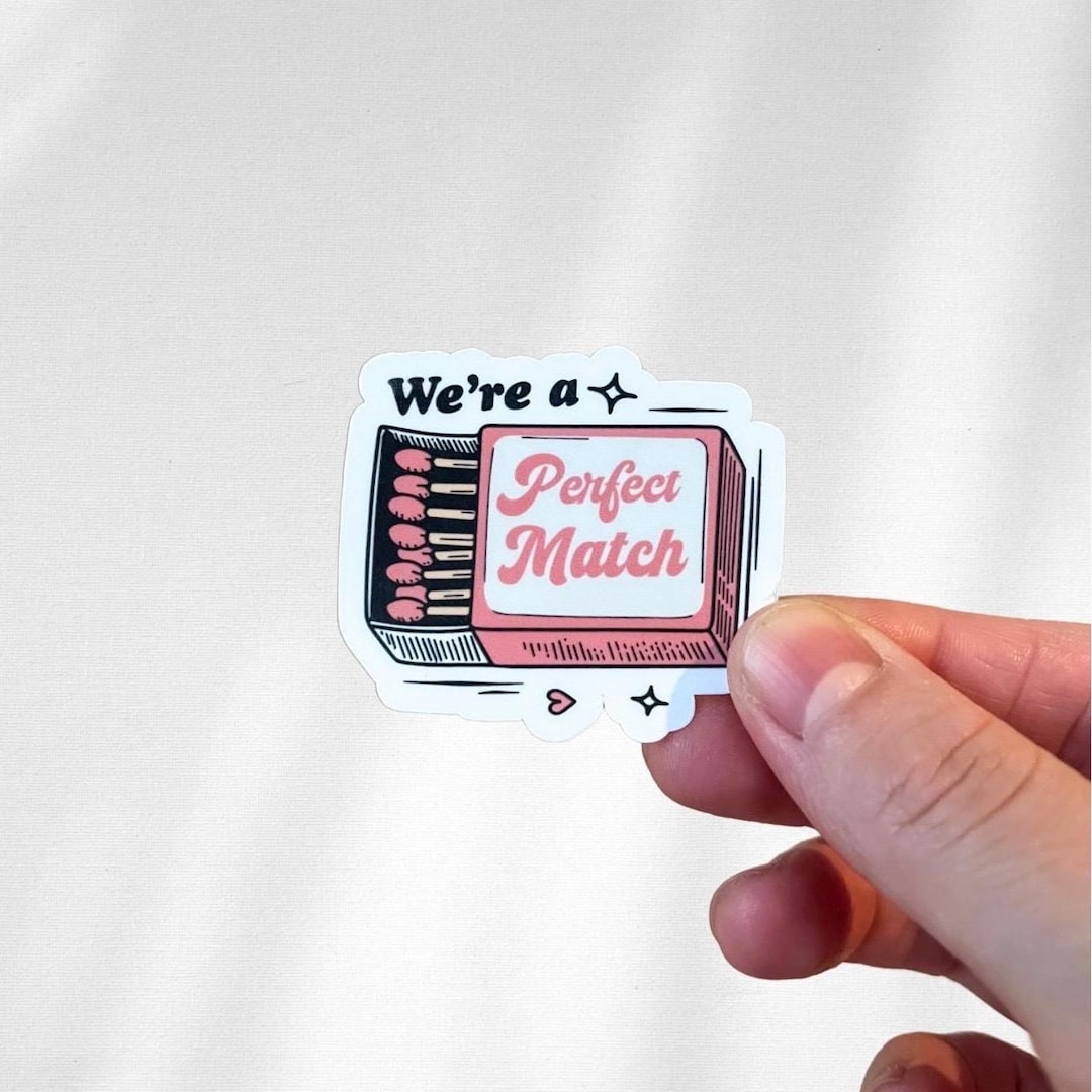 We’re a Perfect Match Sticker, Cute Sticker for Girlfriend, Waterproof ...