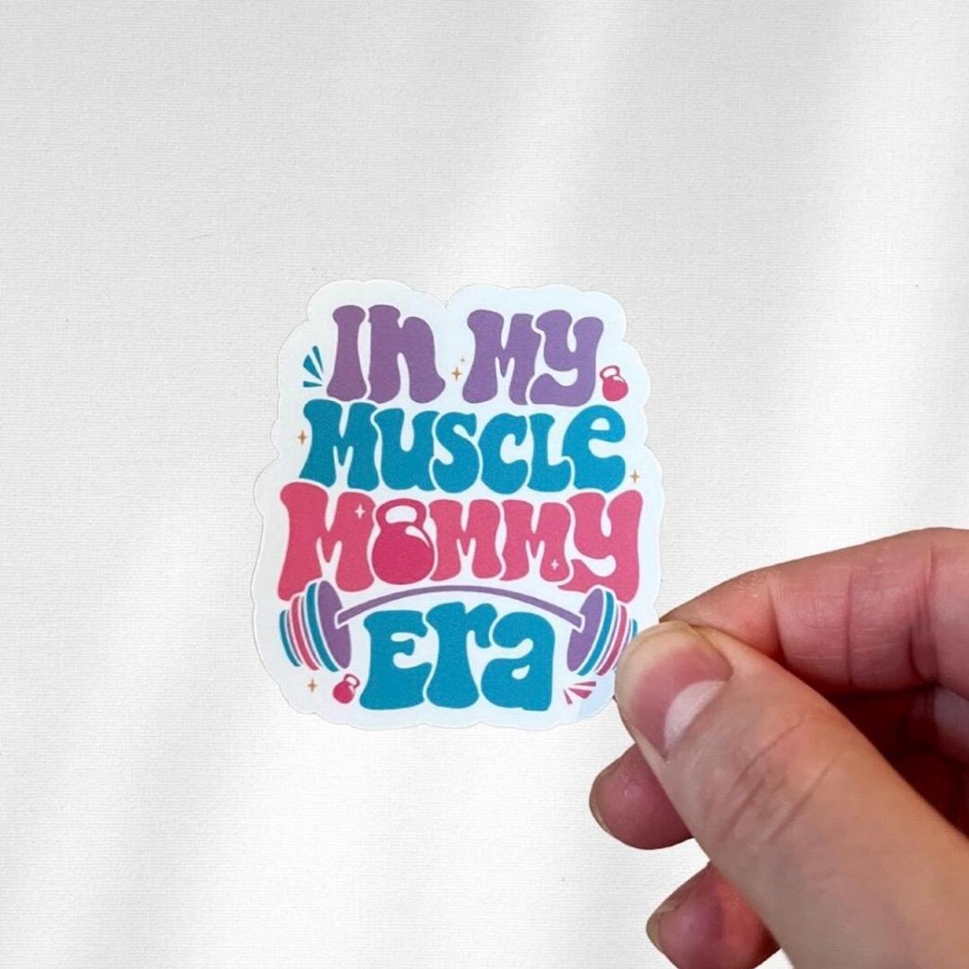 In My Muscle Mommy Era Sticker for Mom, Fitness Stickers for Mom, Gym ...