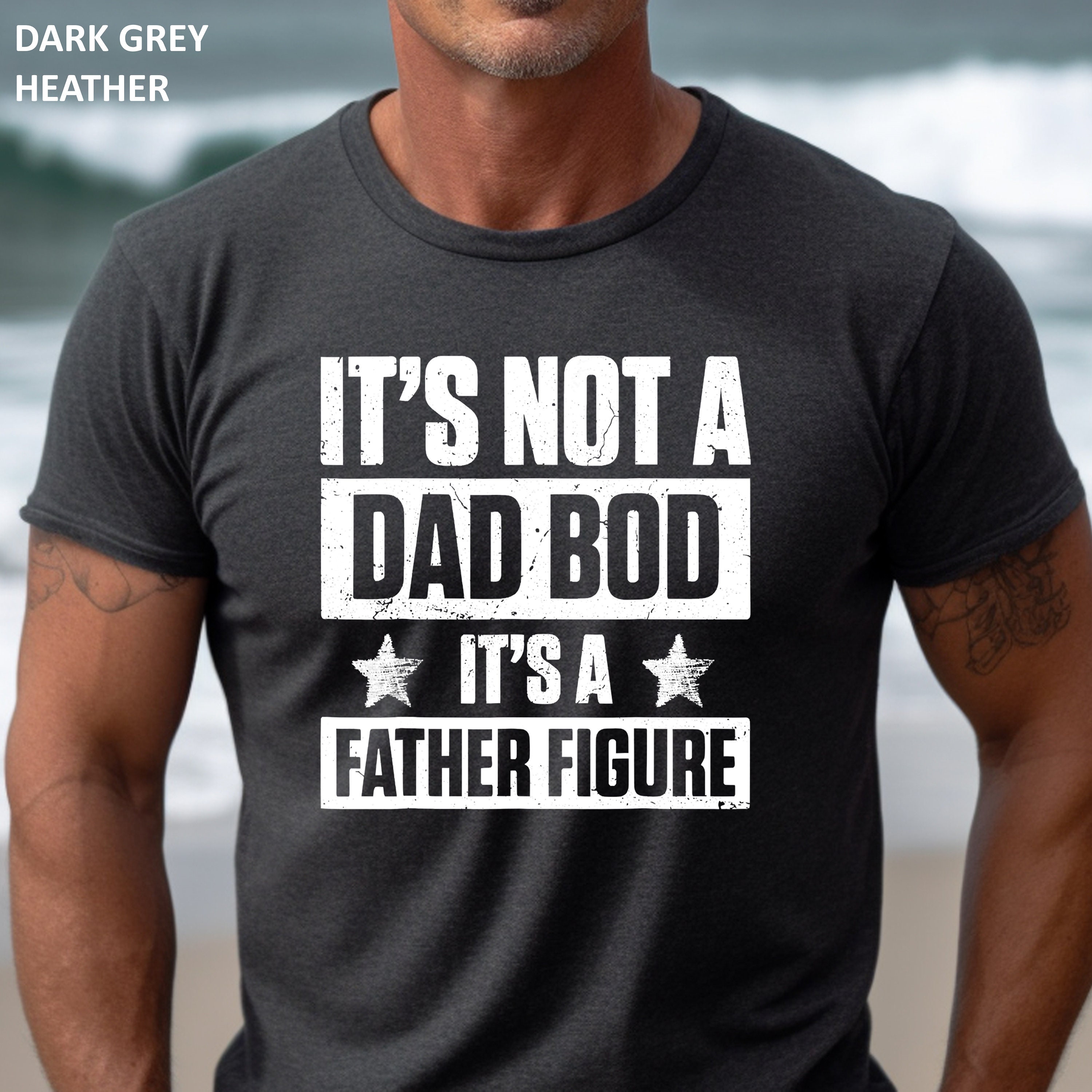It's Not A Dad Bod It's A Father Figure Shirt, Father Figure Shirt, Dad ...