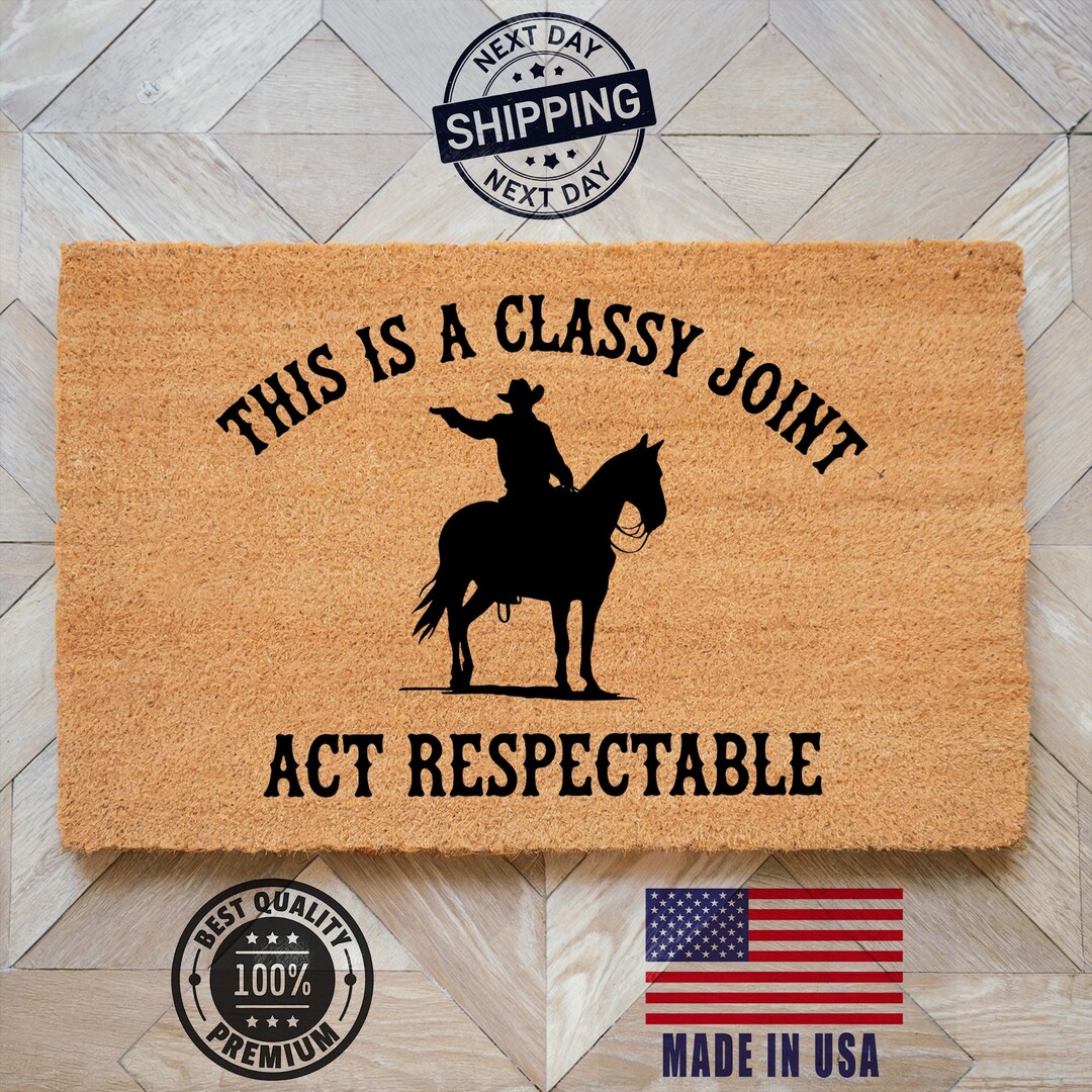 This is A Classy Joint Act Respectable Printed Doormat, Welcome Mat ...