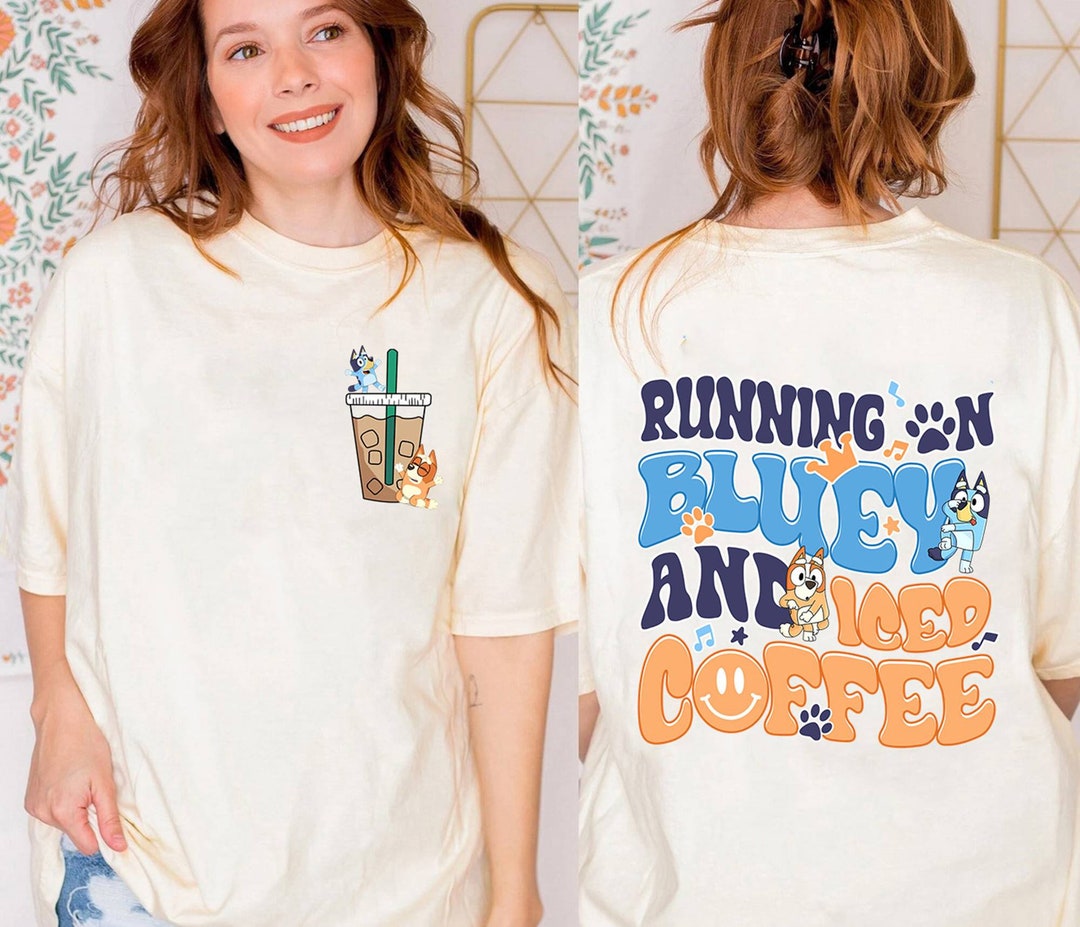 Bluey Running on Blue Dog and Iced Coffee Shirt Bluey and - Etsy