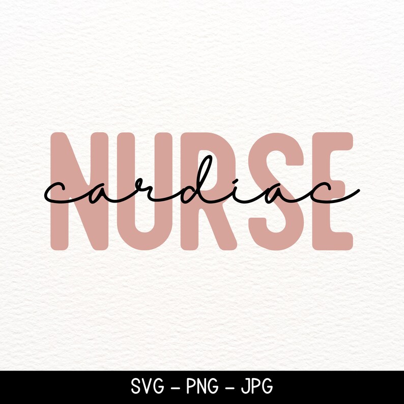 Nurse SVG, Cardiac Nurse SVG, Gift Idea Nurse, Nurse Quote, Nurse PNG ...
