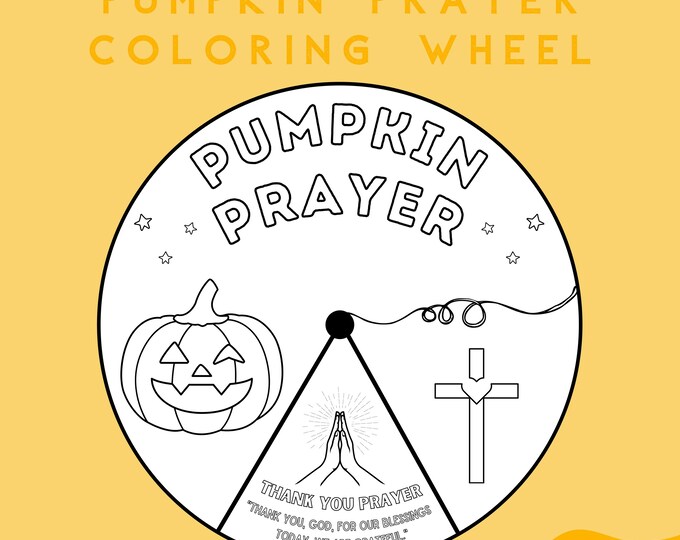 The Pumpkin of Faith Coloring Wheel, Pumpkin Prayer for Halloween ...