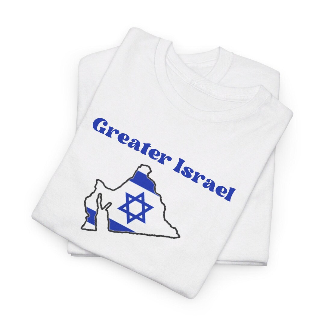 Greater Israel Tshirt Showing the Biblical Borders and Our Desire to ...