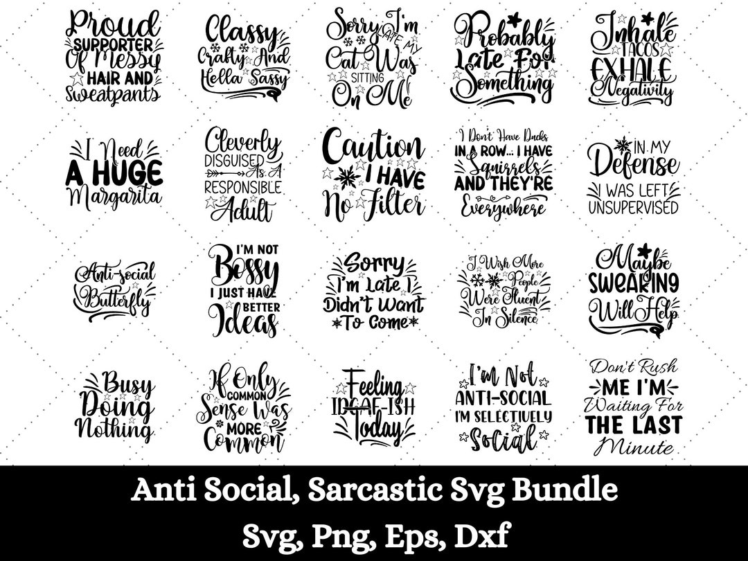 Anti Social Svg Bundle, Sarcastic Svg Bundle, Sarcastic Quote Svg ...
