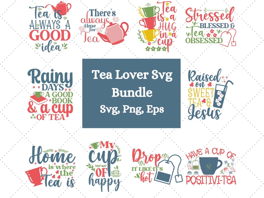 Tea Lover Svg Bundle, Tea Svg, Tea Lover Svg, Tea Drinker Bundle, Tea ...