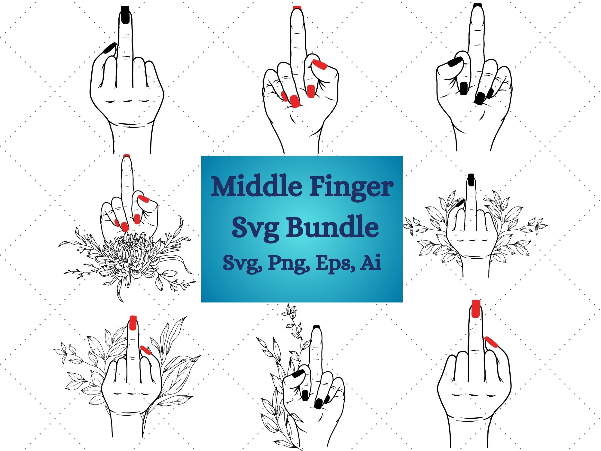 Middle Finger Svg Bundle, Middle Finger Svg, Middle Finger Cricut ...
