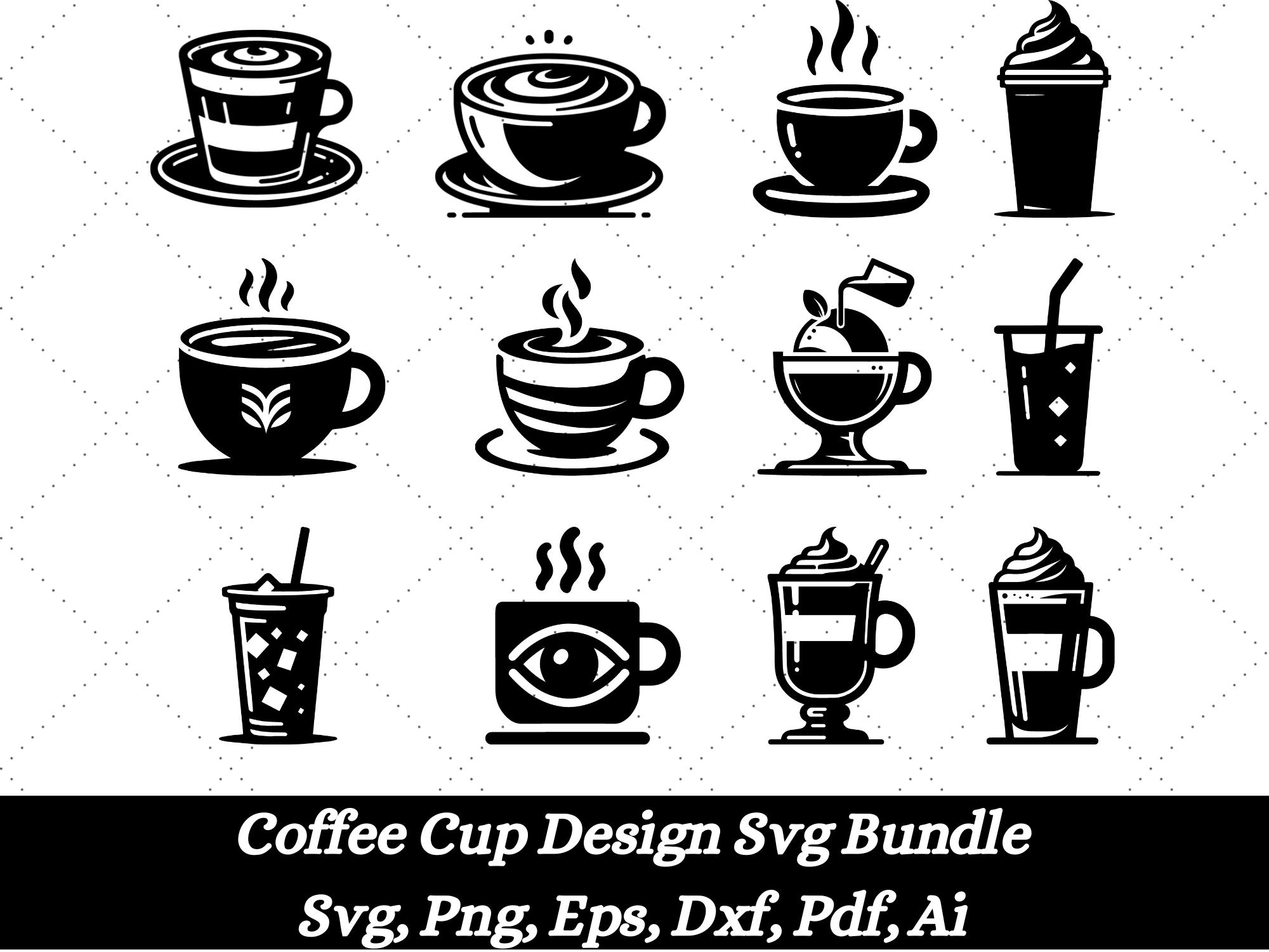 Coffee Cup Design Svg Bundle, Coffee Svg, Coffee Silhouette, Coffee ...